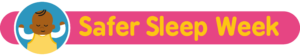 Safer Sleep Week - Wirral Community Health and Care NHS Foundation Trust